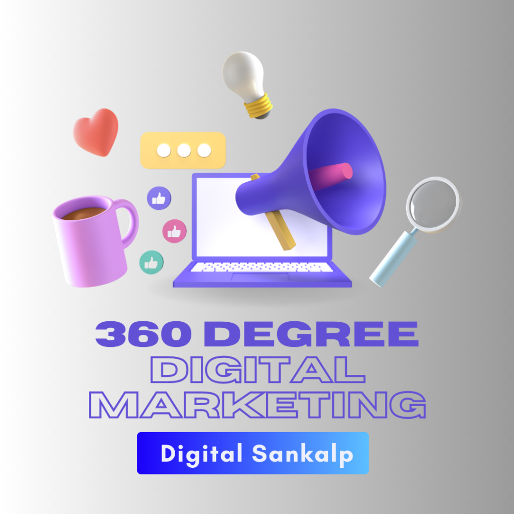 360 Degree Digital Marketing - Digital Sankalp